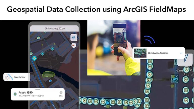 Geospatial Data Collection using ArcGIS FieldMaps